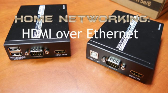 Home Networking: HDMI extender over Ethernet - Intermittent Technology